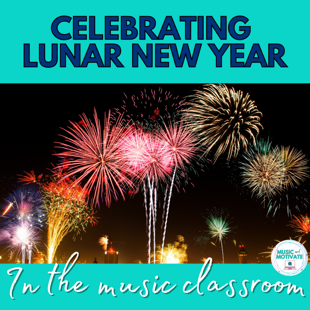 Lunar New Year in the Elementary Music Classroom – Music and Motivate