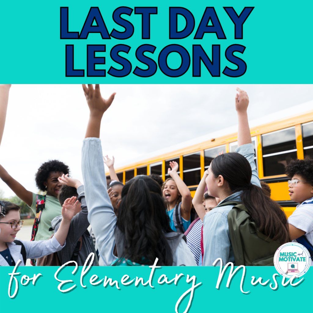 Music Lessons for the End of the School Year – Music and Motivate